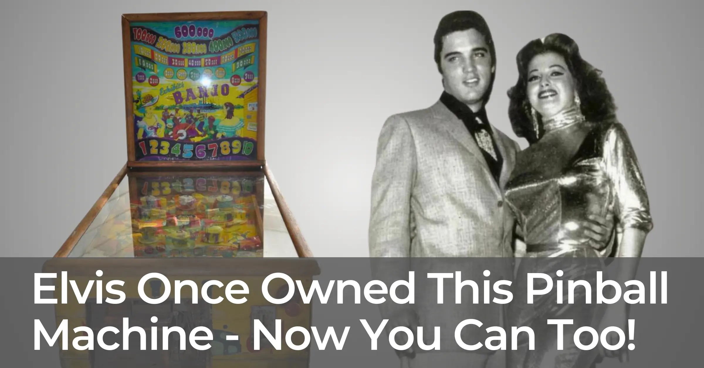 Elvis' Personal Pinball Machine - Exhibit Supply Co's Banjo | Kineticist
